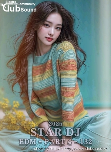 STAR DJ EDM_PART.4 - 132 - 일렉 - 클럽사운드